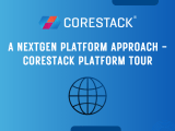 A Nextgen Platform Approach Corestack Platform Tour